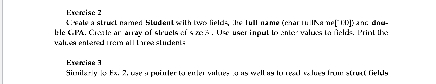 Solved Exercise 2 Create a struct named Student with two | Chegg.com
