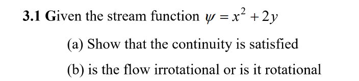Solved 3.1 ﻿Given the stream function ψ=x2+2y(a) ﻿Show that | Chegg.com