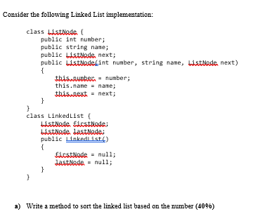 Solved Consider the following Linked List implementation: | Chegg.com