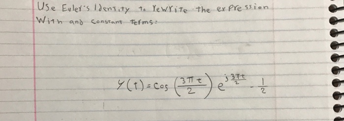Solved Use Eluer's identity to rewrite the expression with | Chegg.com