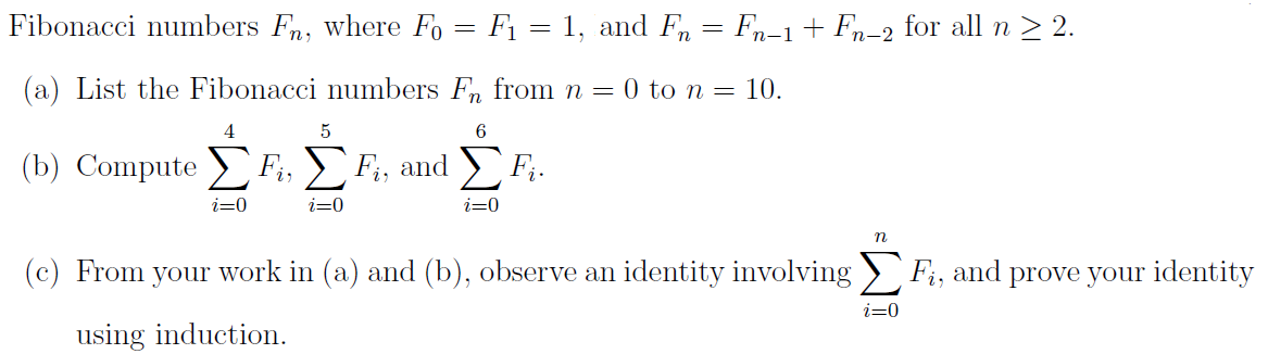 Solved Fibonacci numbers Fn, ﻿where F0=F1=1, ﻿and | Chegg.com