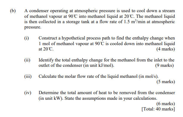 Solved (b) A condenser operating at atmospheric pressure is | Chegg.com