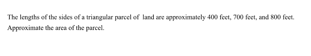 Solved The lengths of the sides of a triangular parcel of | Chegg.com