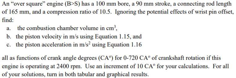 Solved An "over square" engine (B>S) has a 100 mm bore, a 90 | Chegg.com