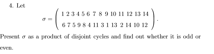 Solved 4. Let 1 2 3 4 5 6 7 8 9 10 11 12 13 14 = | 6 7 5 9 8 | Chegg.com