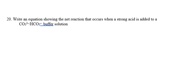 Solved 20. Write an equation showing the net reaction that | Chegg.com