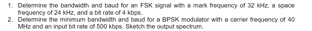 Solved 1. Determine the bandwidth and baud for an FSK signal | Chegg.com