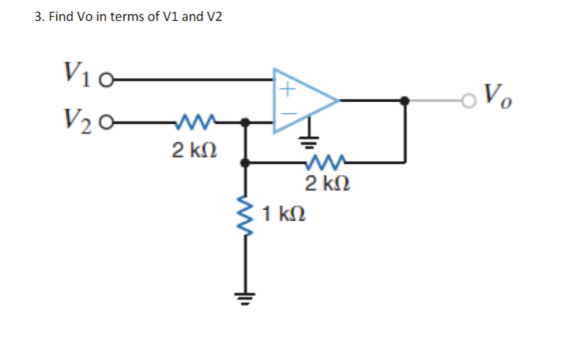 Solved 3. Find Vo in terms of V1 and V2 | Chegg.com