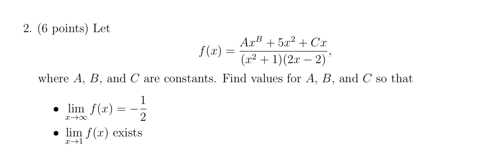 Solved 2. (6 points) Let f(x)=(x2+1)(2x−2)AxB+5x2+Cx, where | Chegg.com