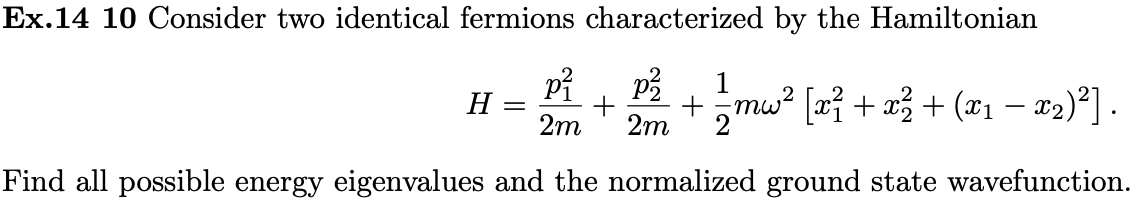 Solved Ex.14 10 Consider two identical fermions | Chegg.com