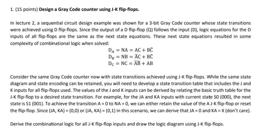 Solved 1. (15 points) Design a Gray Code counter using J-K | Chegg.com