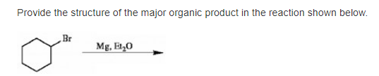 Solved Provide the structure of the major organic product in | Chegg.com