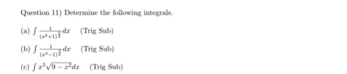 Solved Question 11) Determine the following integrals )(Trig | Chegg.com