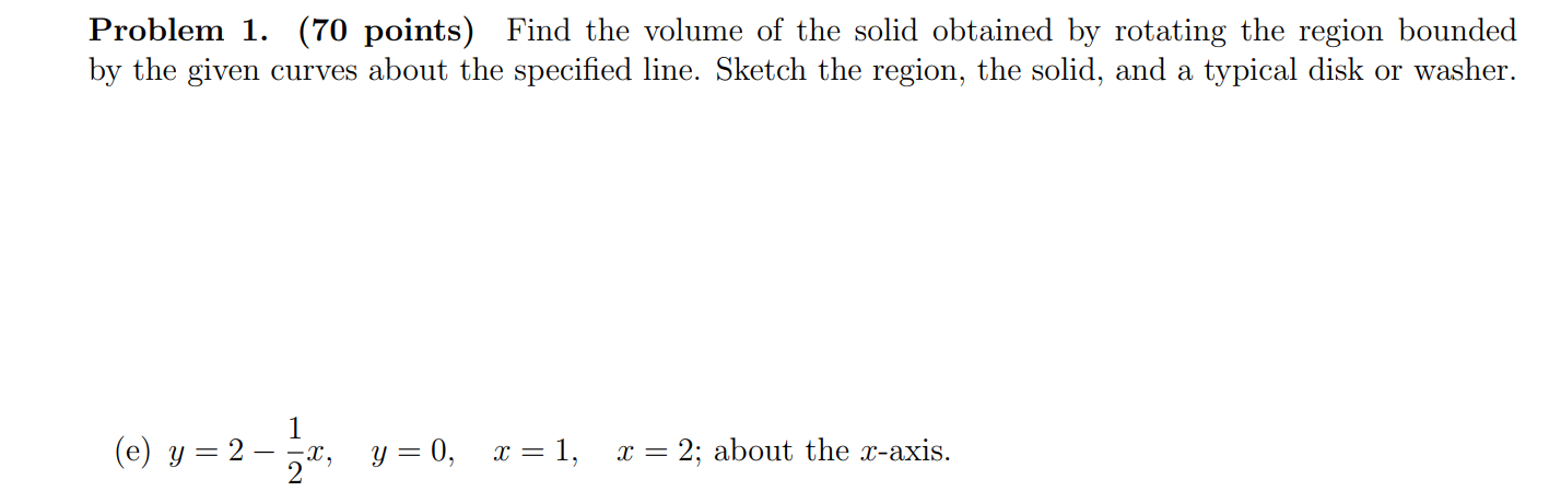 Solved Problem 1. (70 points) Find the volume of the solid | Chegg.com
