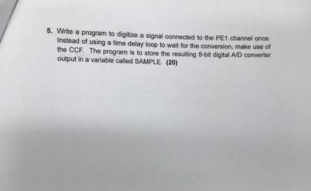 Solved 5. Write a program to digitize a signal connected to | Chegg.com