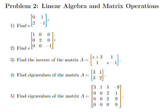 Problem 2: Linear Algebra and Matrix Operations | Chegg.com