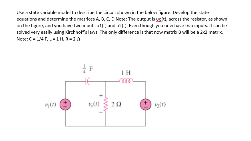 Solved Use a state variable model to describe the circuit | Chegg.com