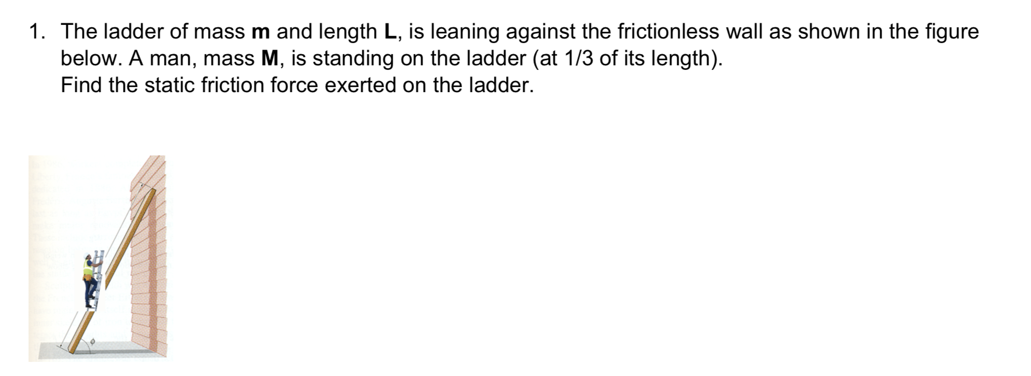 Solved 1. The ladder of mass m and length L, is leaning | Chegg.com