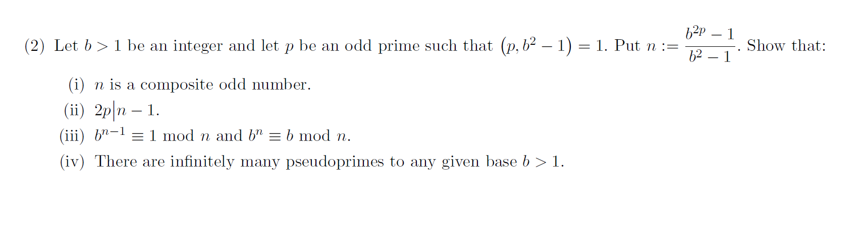 Solved (2) Let b>1 be an integer and let p be an odd prime | Chegg.com Solved (2) Let b>1 be an integer and let p be an odd prime | Chegg.com