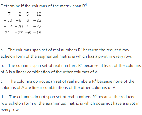 Solved a. ﻿The columns span set of real numbers R4 ﻿because | Chegg.com