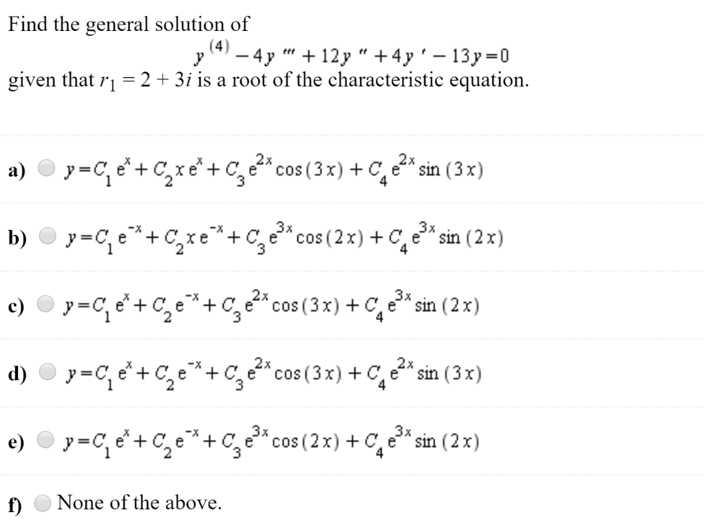 Solved Find the general solution of given that ri-2+3i is a | Chegg.com