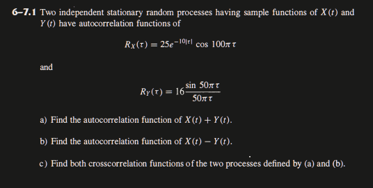 Solved 6-7.1 Two independent stationary random processes | Chegg.com