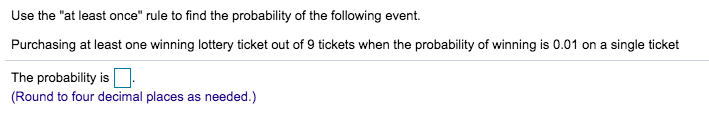 Solved Use the "at least once" rule to find the probability | Chegg.com