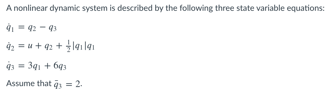 Solved A nonlinear dynamic system is described by the | Chegg.com