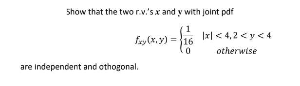 Solved Show that the two r.v.'s x and y with joint pdf | Chegg.com