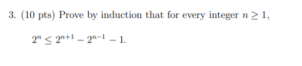 Solved 3. (10 pts) Prove by induction that for every integer | Chegg.com