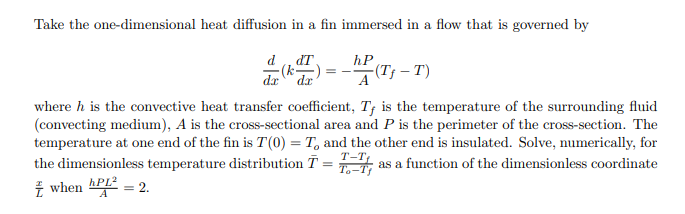 Solved Take the one-dimensional heat diffusion in a fin | Chegg.com