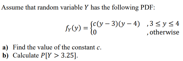 Solved Assume that random variable Y has the following PDF: | Chegg.com