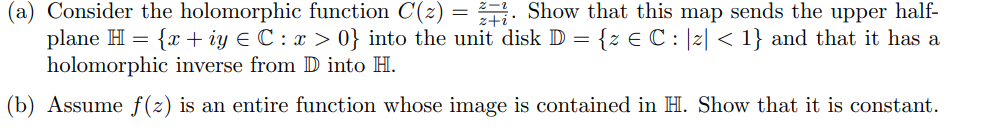Solved (a) Consider the holomorphic function C(z)=z+iz− . | Chegg.com