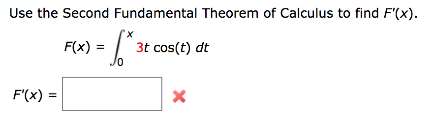 Solved Use the Second Fundamental Theorem of Calculus to | Chegg.com
