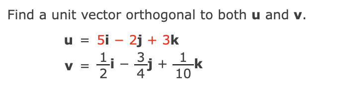 Solved Find a unit vector orthogonal to both u and v. | Chegg.com