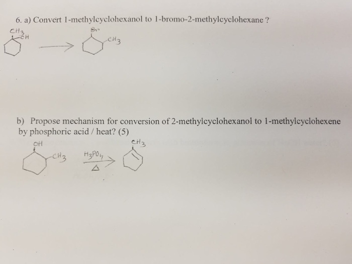 Solved 6. a) Convert 1-methylcyclohexanol to | Chegg.com