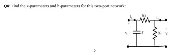 Solved Q8: Find the z-parameters and h-parameters for this | Chegg.com