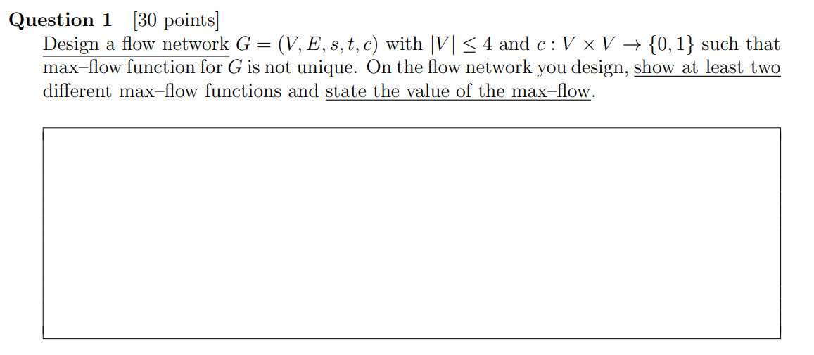 Solved Question 1 [30 points] Design a flow network | Chegg.com