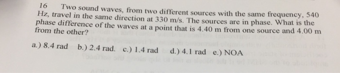 Solved 16 Two sound waves, from two different sources with | Chegg.com