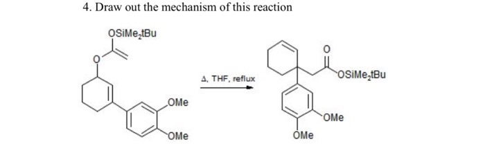 Solved 4. Draw out the mechanism of this reaction OSiMe tBu | Chegg.com