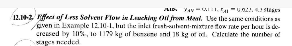 EXAMPLE 12.10-1. Countercurrent Leaching of Oil from | Chegg.com