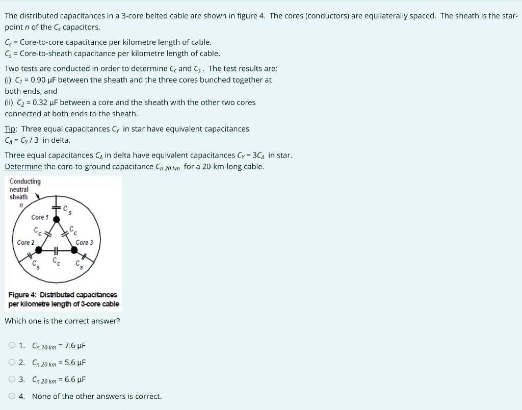 Solved The distributed capacitances in a 3-core belted cable | Chegg.com
