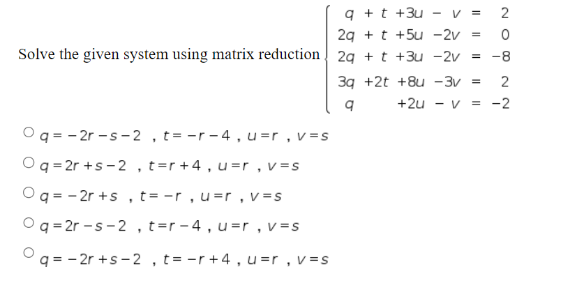 Solved Solve the given system using matrix reduction | Chegg.com