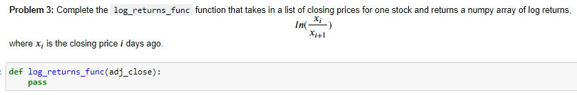 Solved Problem 3: Complete the log_returns_func function | Chegg.com