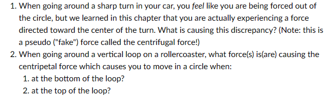 Solved 1. When going around a sharp turn in your car, you | Chegg.com