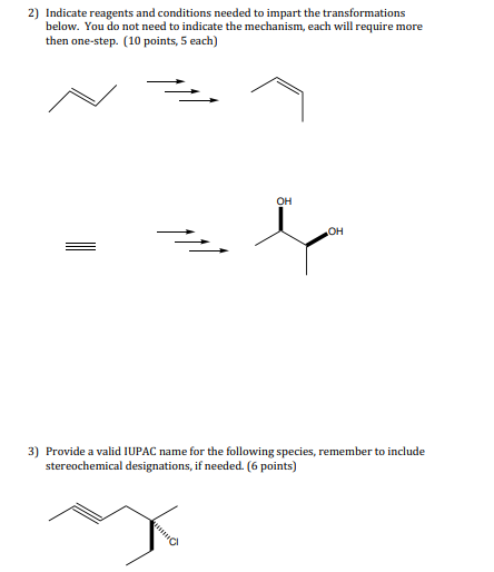 Solved 2) Indicate reagents and conditions needed to impart | Chegg.com