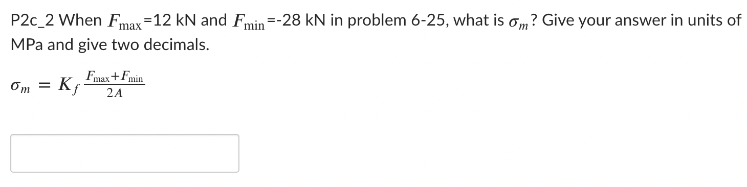 Solved 6-27. Using the Goodman criterion for infinite life, | Chegg.com