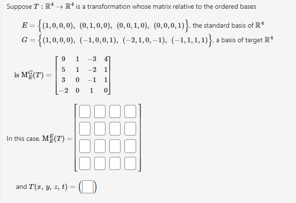Solved Suppose T:R4→R4 ﻿is a transformation whose matrix | Chegg.com