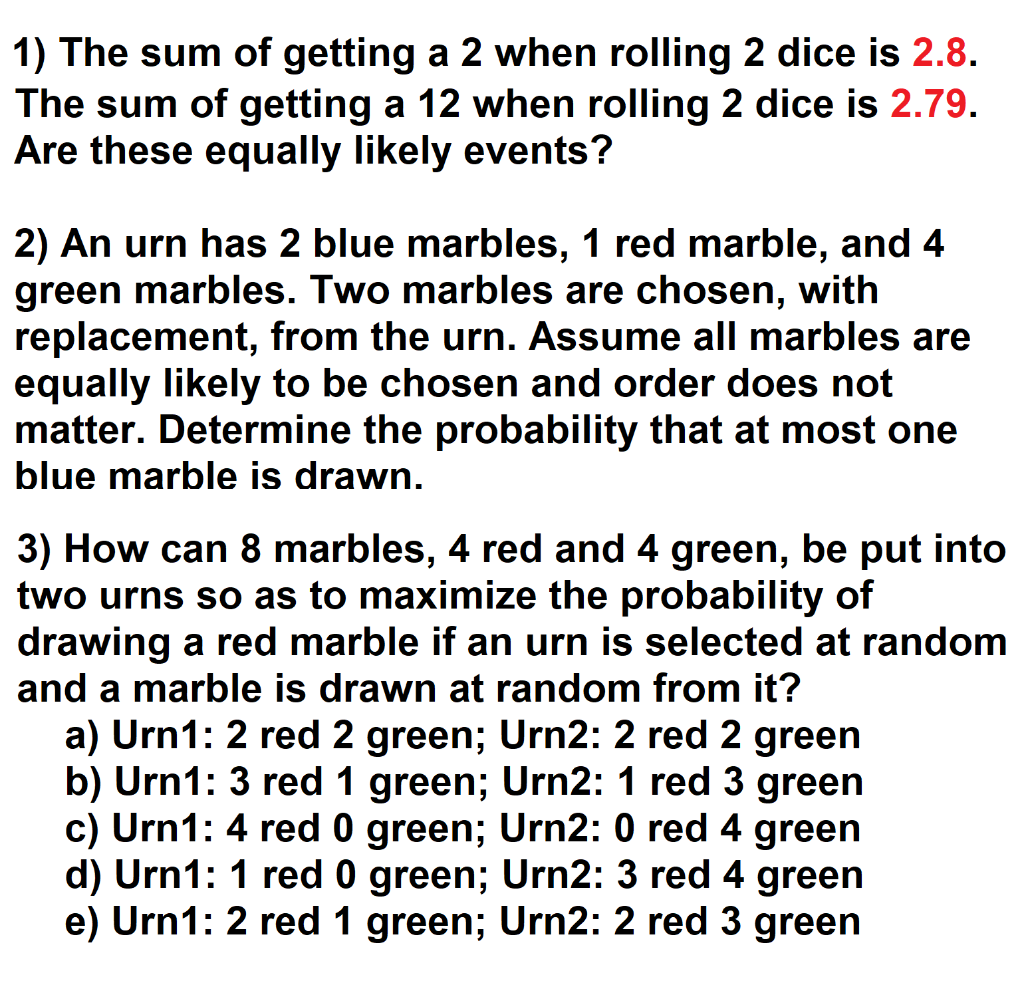 Solved 1) The sum of getting a 2 when rolling 2 dice is 2.8. | Chegg.com