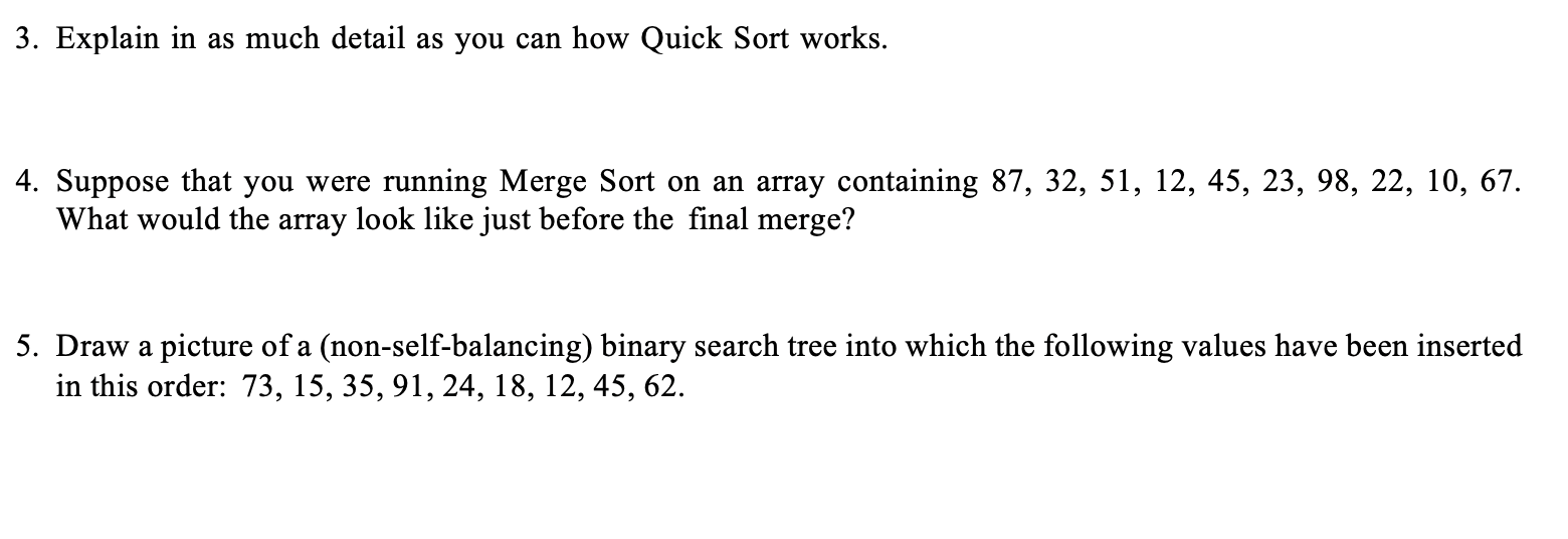 Solved 3. Explain in as much detail as you can how Quick | Chegg.com